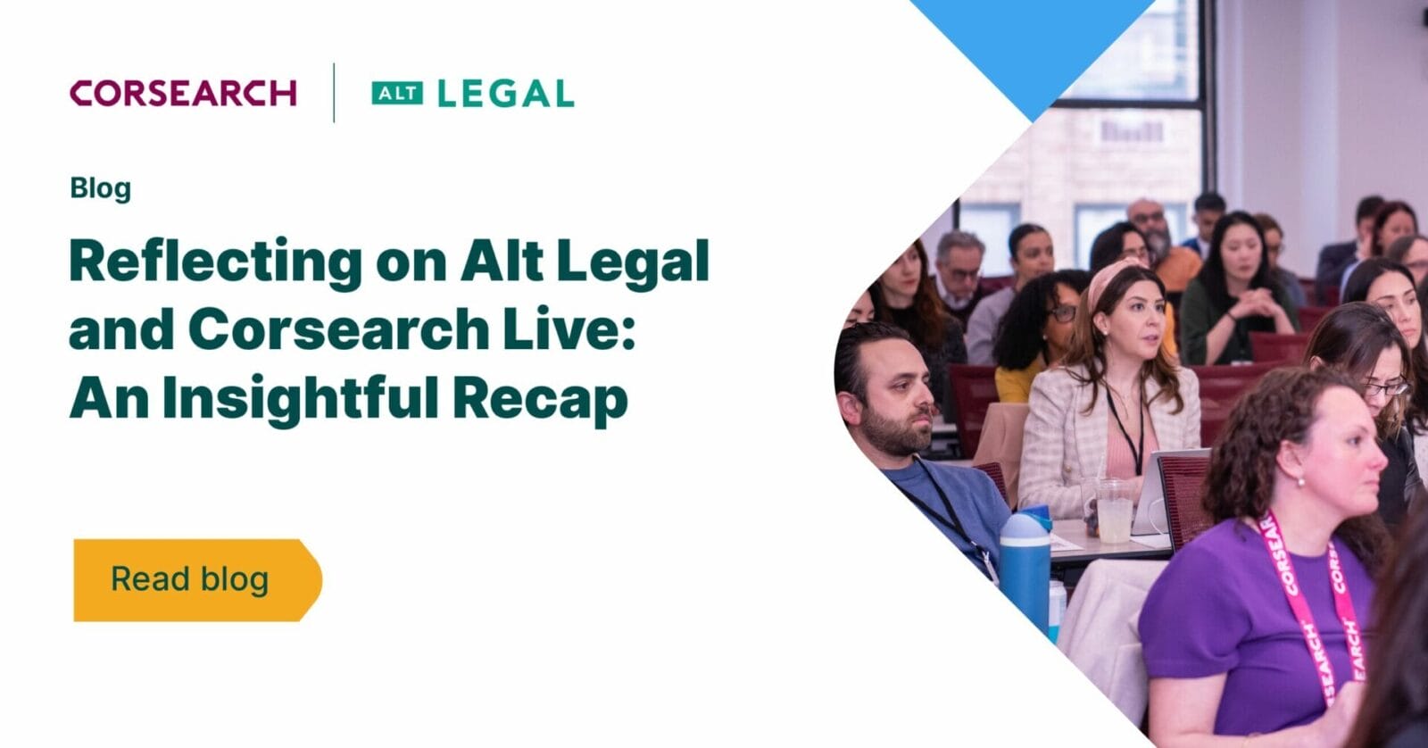 Reflecting on Alt Legal and Corsearch Live: An Insightful Recap - Corsearch
