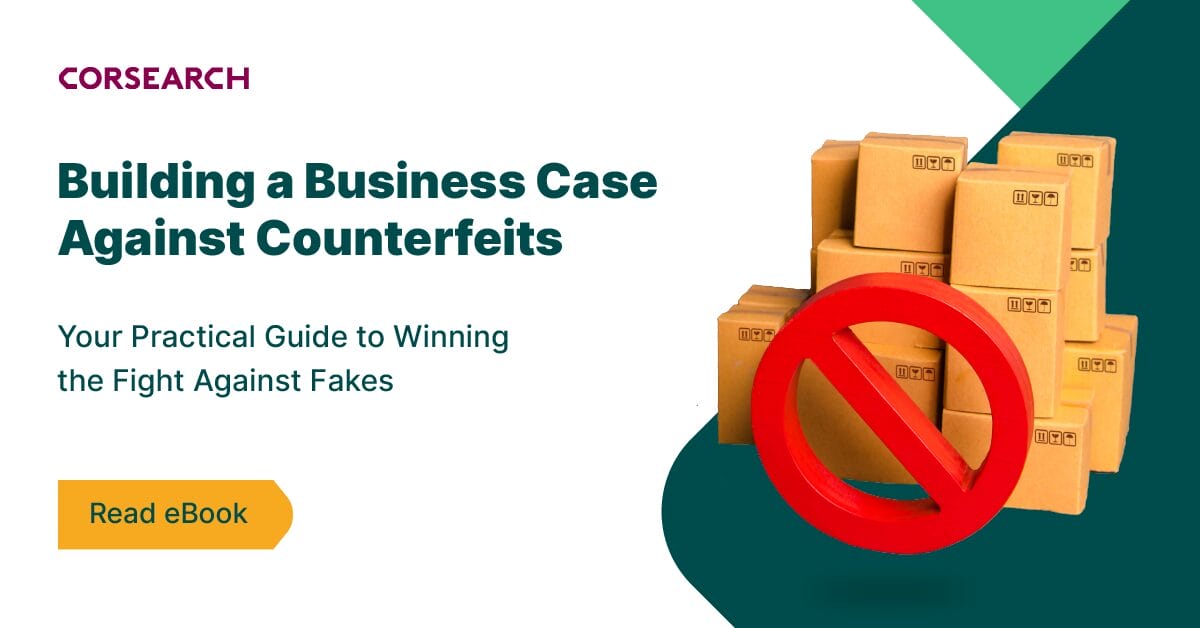 Building a Business Case Against Counterfeits - Corsearch